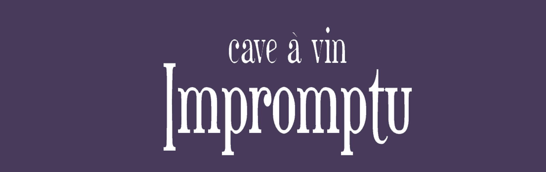 Cave Impromptu | 神戸のワインショップ アンプロンプチュ